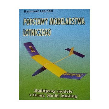 KSIĄŻKA PODSTAWY MODELARSTWA LOTNICZEGO